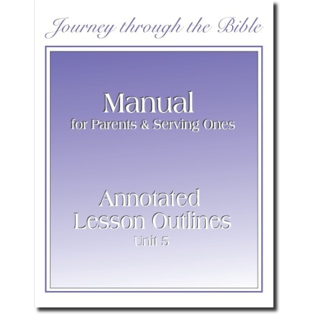 Journey through the Bible Manual, Unit 5